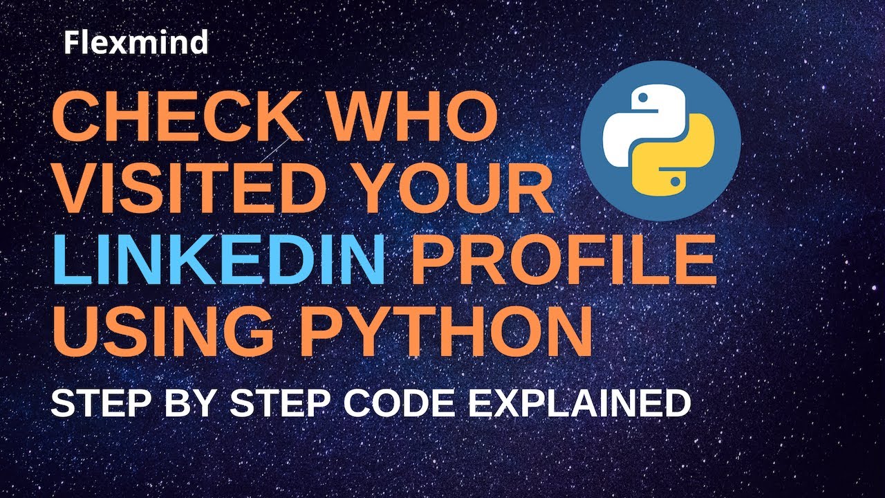 How to Check who visited your LinkedIn Profile using Python | LinkedIn profile viewer Python Script