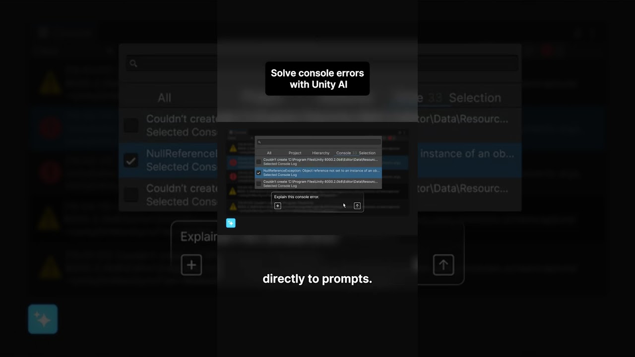 Solve obscure Unity errors instantly by attaching console messages to Unity AI prompts.
