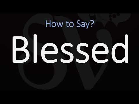 How to Pronounce Blessed? (CORRECTLY)