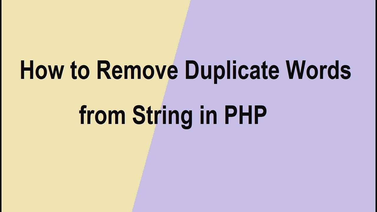 How to Remove Duplicate Words from String in PHP
