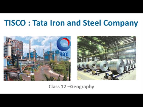 TISCO - Tata Iron and Steel Company - Class 12 Geography