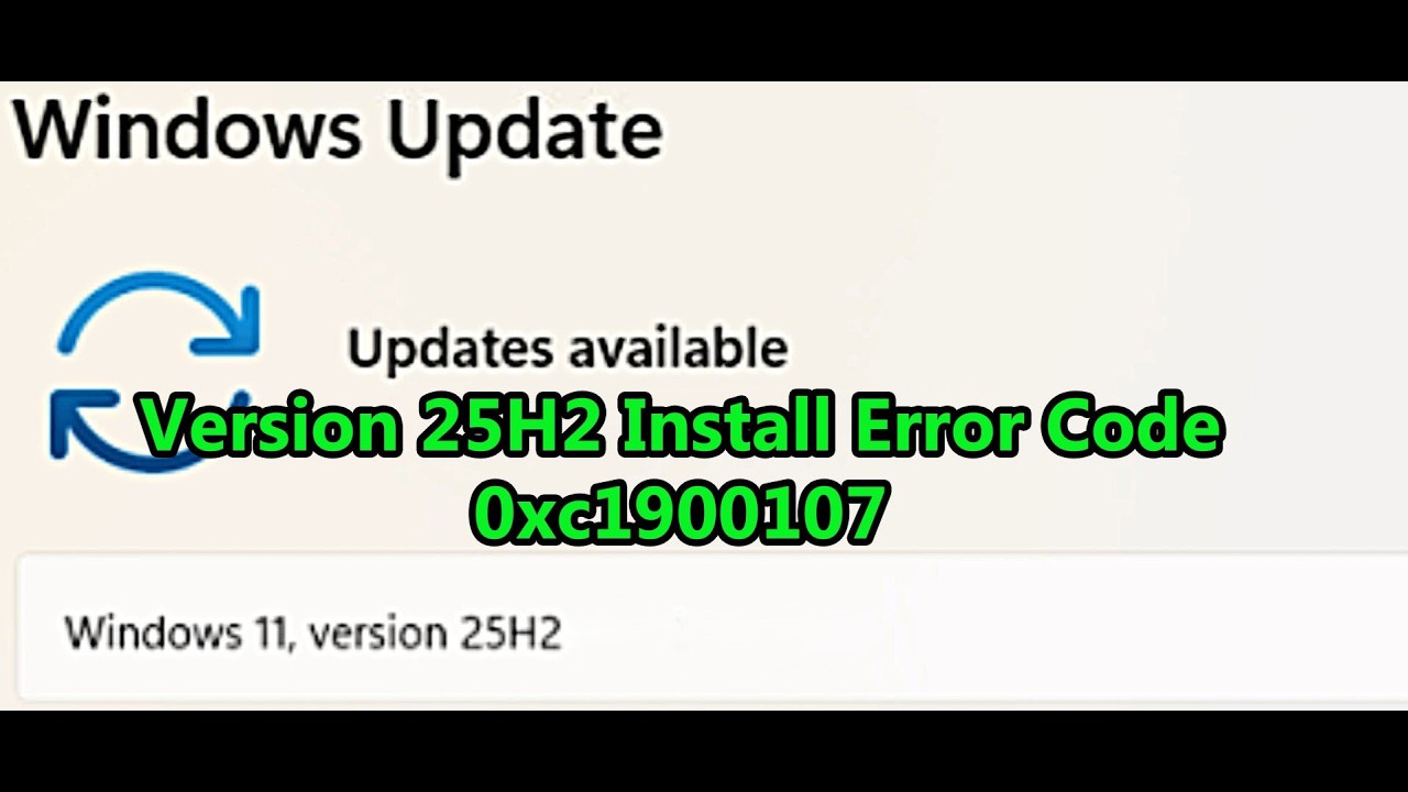 Fix Version 25H2 Not Installing Error Code 0xc1900107 On Windows 11