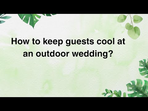 How to keep guests cool at an outdoor wedding?