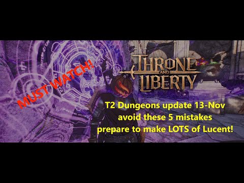 Throne and Liberty 2 star Dungeons Update 13Nov - Avoid these 5 common mistakes!