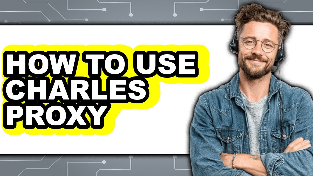 How to Use Charles Proxy (Full Guide)