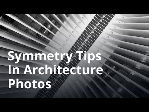 How To Use Symmetry For Striking Architecture Photos