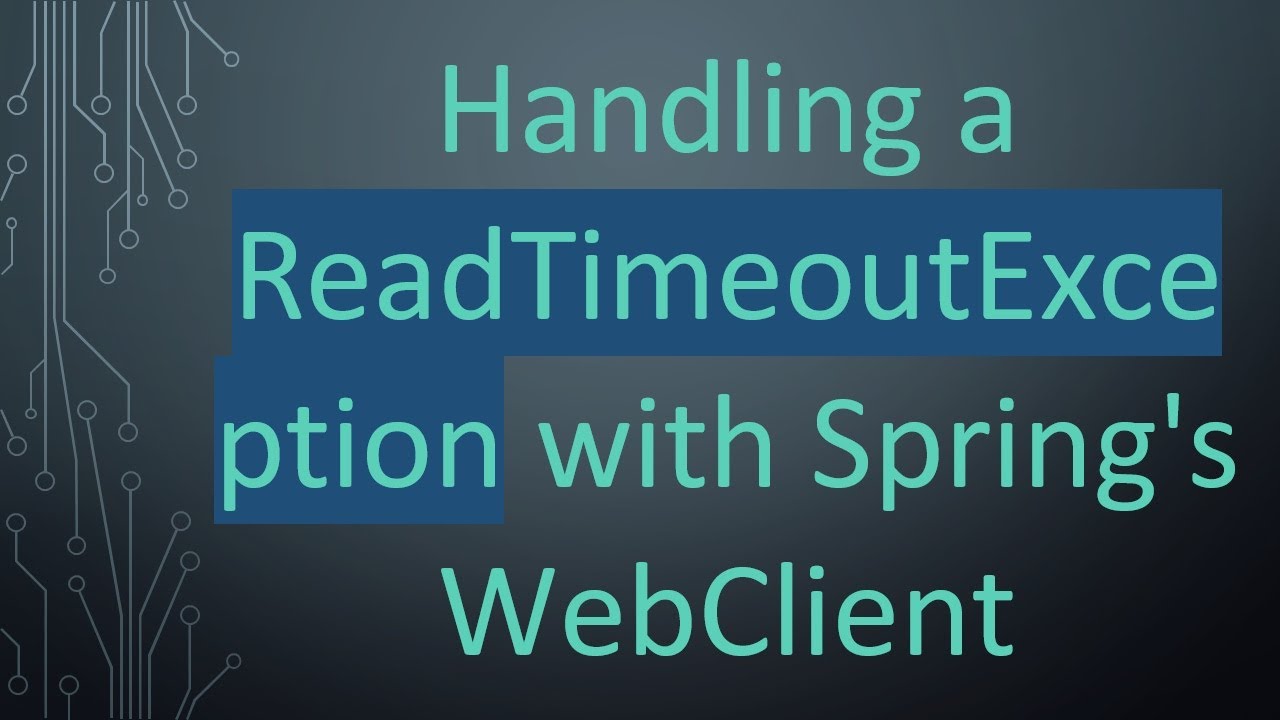 Handling a ReadTimeoutException with Spring's WebClient