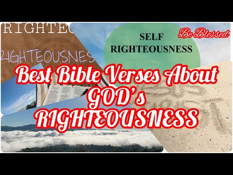 Best Bible Verses About God’s Righteousness/Be Blessed