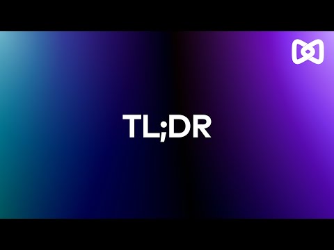 TL;DR (Too Long; Didn't Read)