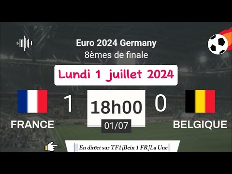 UEFA EURO 2024 : France 1 - 0 Belgique en direct sur TF1 | Bein Sports 1 | La Une 01/07/2024 à 18 h