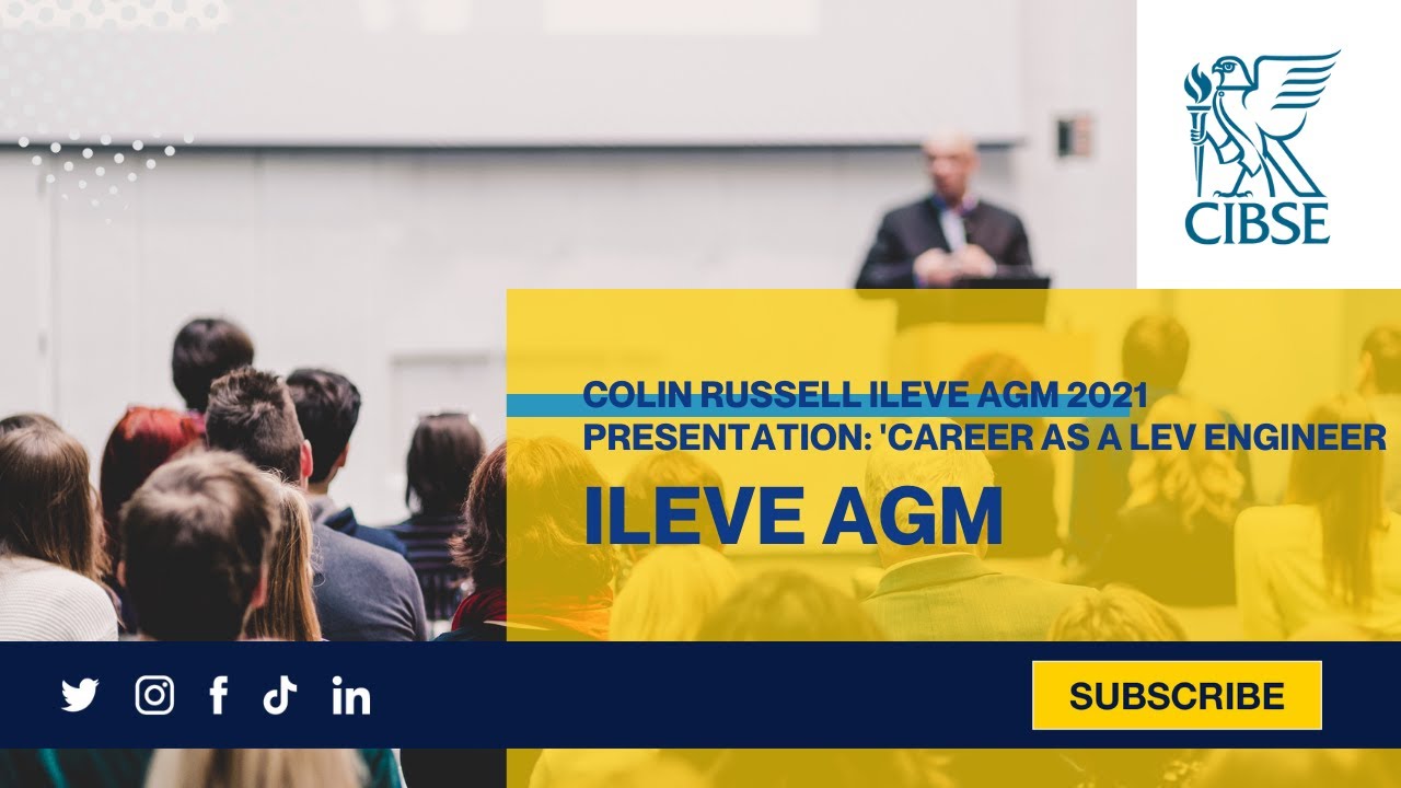 Colin Russell ILEVE AGM 2021 Presentation: 'Career as a LEV Engineer