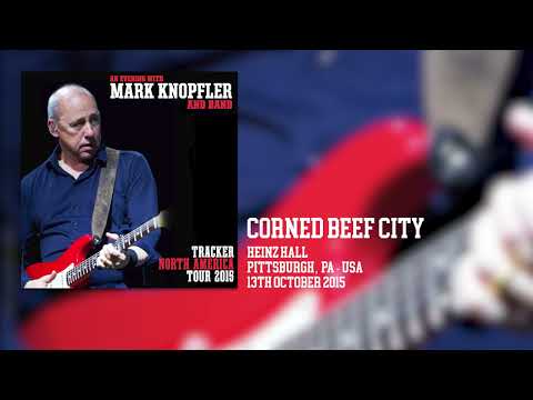 Mark Knopfler - Corned Beef City (Live, Tracker North America Tour 2015)
