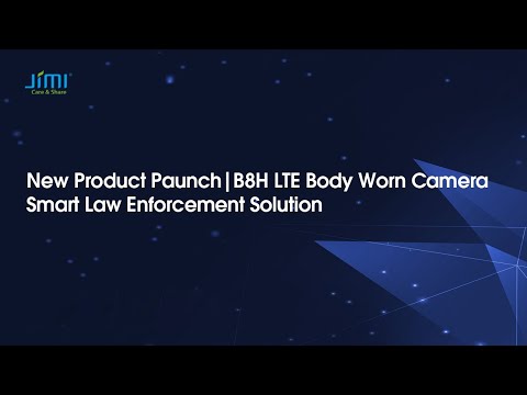New Product Paunch | B8H ALL IN ONE LTE BODY WORN CAMERA SOLUTION FOR LAW ENFORCEMENT
