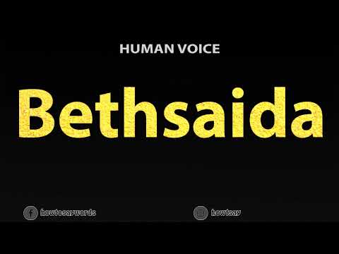 How To Pronounce Bethsaida