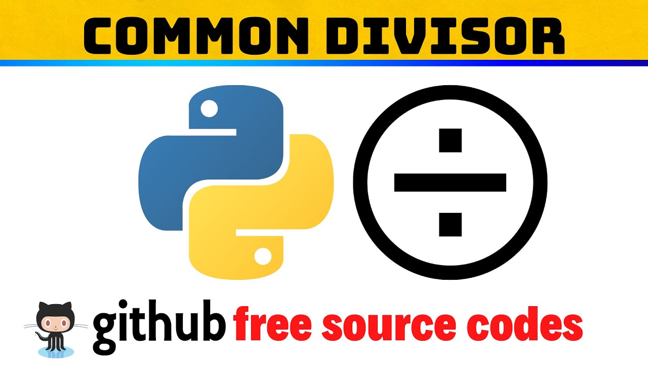 How To Find  Greatest Common Divisor (GCD)? - Python