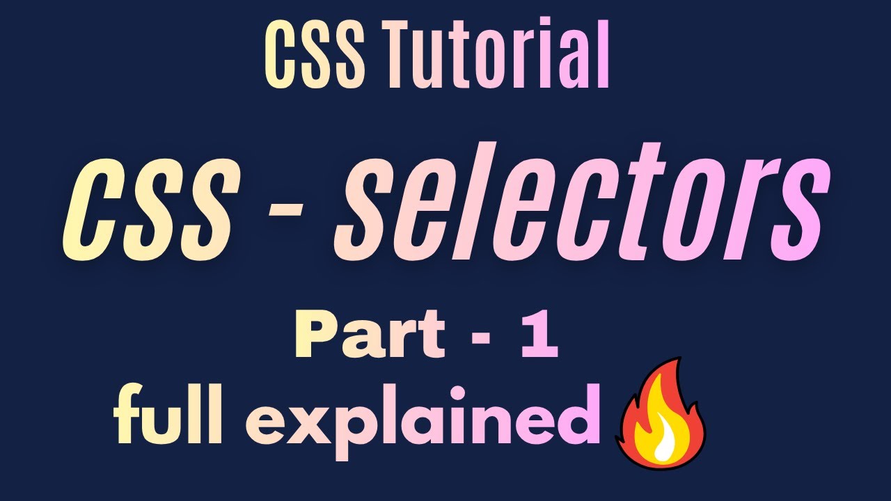 CSS Selectors | Part 1 | Full explained must watch | CSS Tutorials for Beginners.
