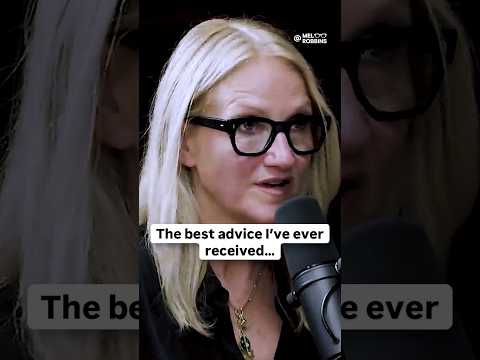 The best advice I’ve ever received… | Mel Robbins #Shorts