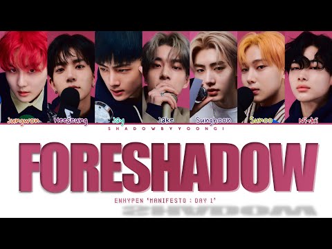 ENHYPEN 'Foreshadow' (Color Coded Lyrics) | ShadowByYoongi