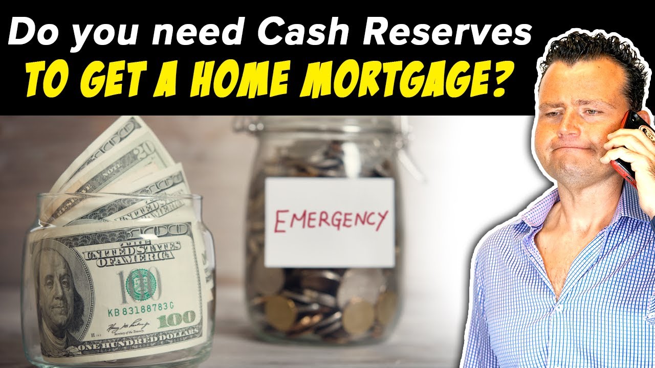 Cash Reserves and getting a Mortgage - Do you need them?