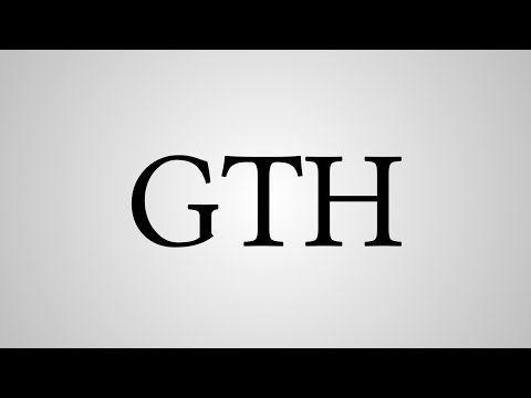 What Does "GTH" Stand For?