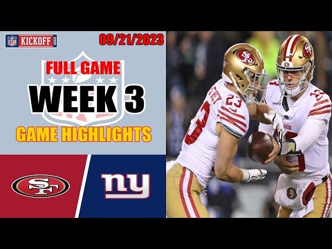San Francisco 49ers vs New York Giants FULL GAME Highlights (9/21/23) Week 3 | NFL Season 2023
