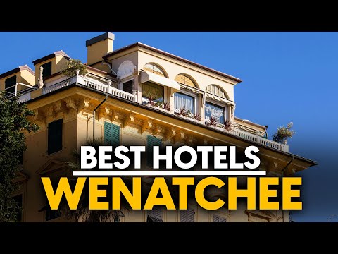 Best Hotels In Wenatchee, Usa - Top 5 Picks For Any Budget