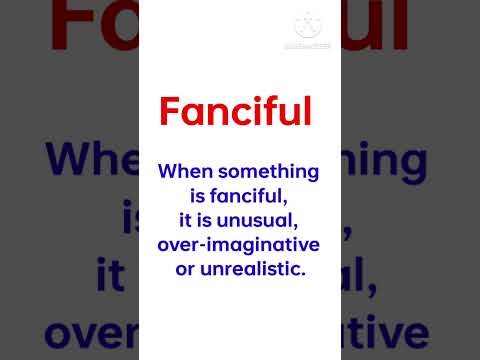 Fanciful | meaning and definition | English vocabulary