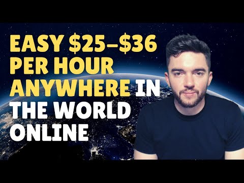 Make EASY $25-$36/Hour Working from ANYWHERE in the World Online 2022