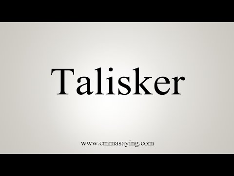 How To Say Talisker