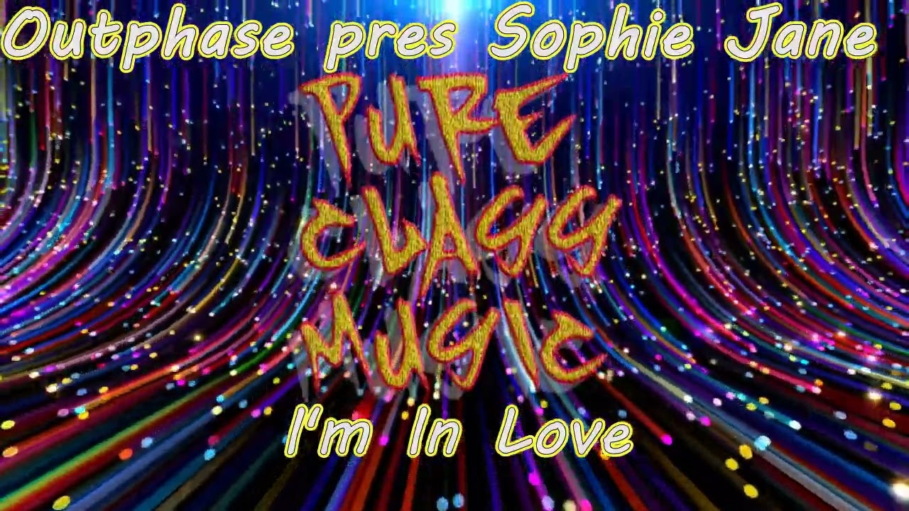 Outphase present Sophie Jane - I'm In Love