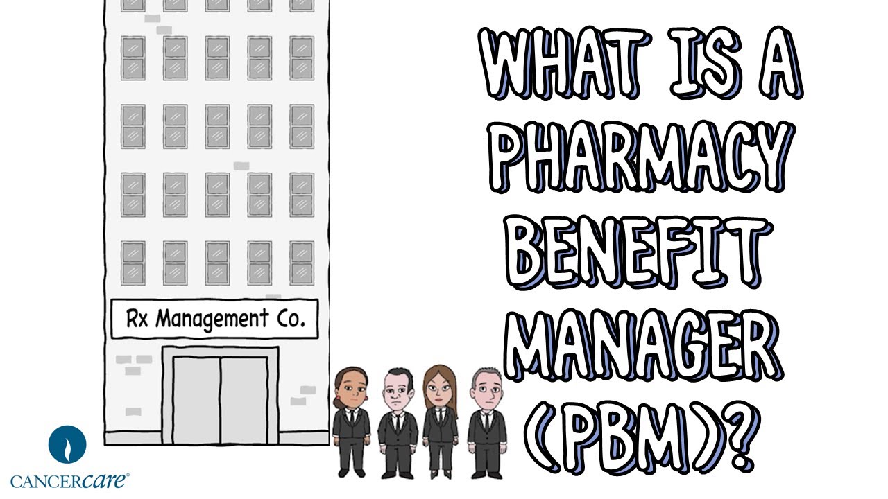 What is a Pharmacy Benefit Manager (PBM)?