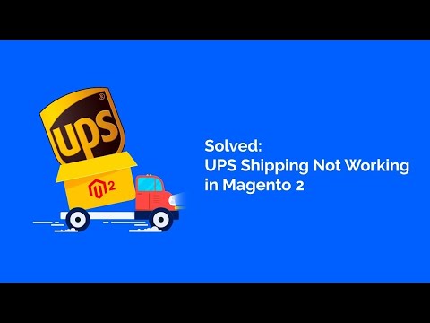 Solved: UPS Shipping Not Working in Magento 2