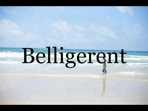 How To Pronounce Belligerent🌈🌈🌈🌈🌈🌈Pronunciation Of Belligerent