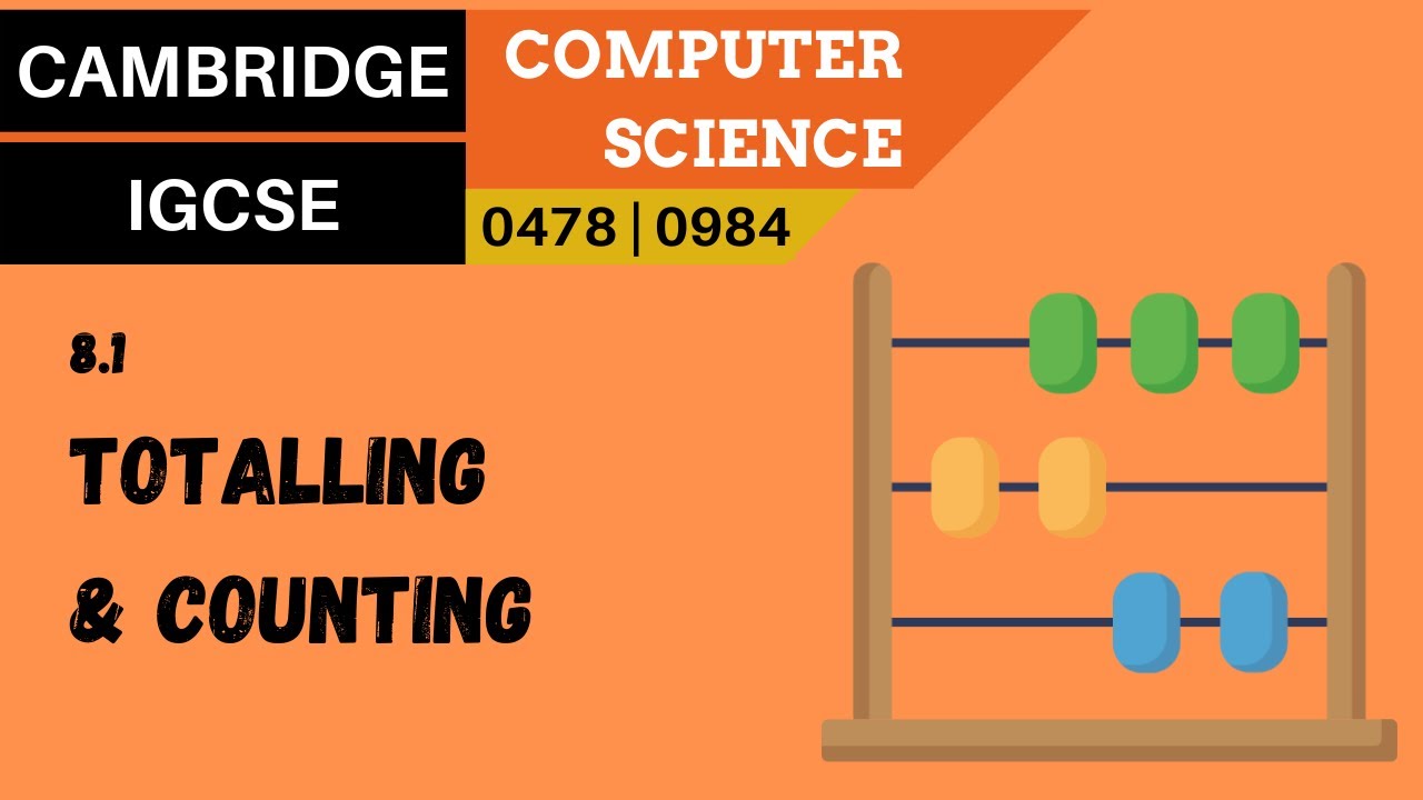 93. CAMBRIDGE IGCSE (0478-0984) 8.1 Totalling and counting