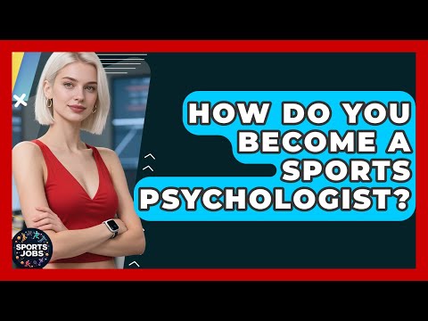 How Do You Become A Sports Psychologist? - Sports Jobs