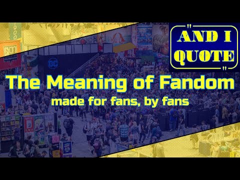 The Meaning of Fandom: Episode 10