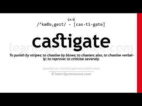 Pronunciation of Castigate | Definition of Castigate