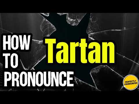 How To Pronounce Tartan? (CORRECTLY) Meaning & Pronunciation