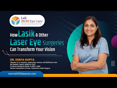 How Lasik & other laser eye surgeries can transform your vision finally Revealed | Dr. Deepa Gupta