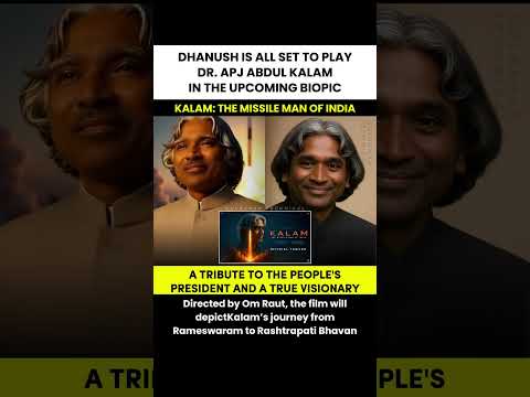 Dhanush to Portray Dr. APJ Abdul Kalam in Upcoming Biopic 🎥