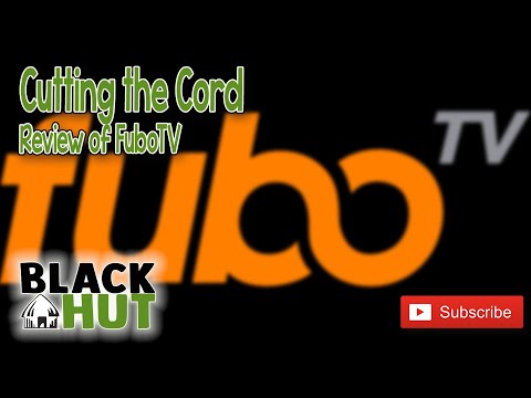 Cutting the Cord - Review of FuboTV