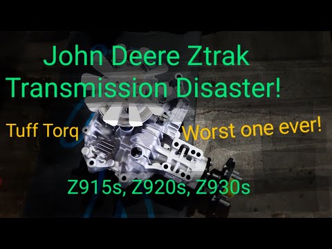 John Deere Ztrak Transmission Disaster! Worst one ever! Tuff Torq. Z915, Z920s, Z930s, Z950, Z960s