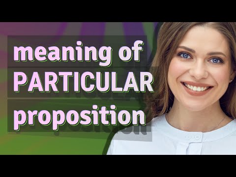 Particular proposition | meaning of Particular proposition