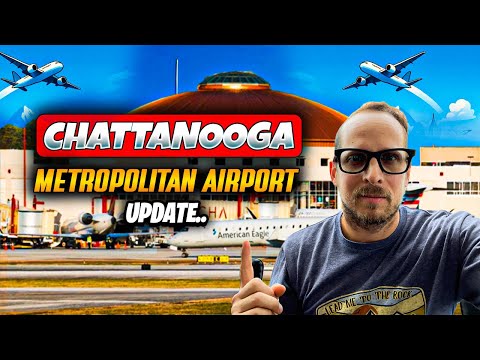 Chattanooga Metropolitan Airport (CHA) - Update