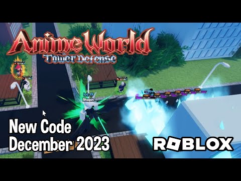 Roblox Anime World Tower Defense New Code December 2023