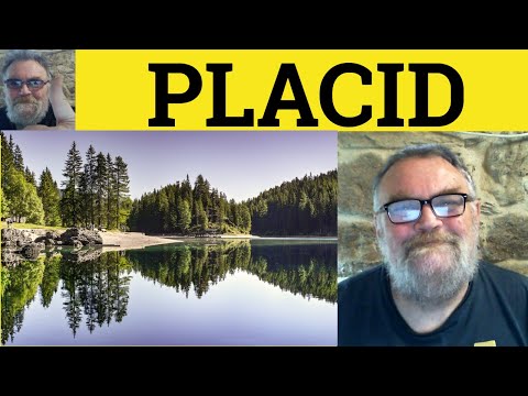 🔵 Placid Meaning - Placid Examples - Placid Definition Describing People Placid Placidly Placidness