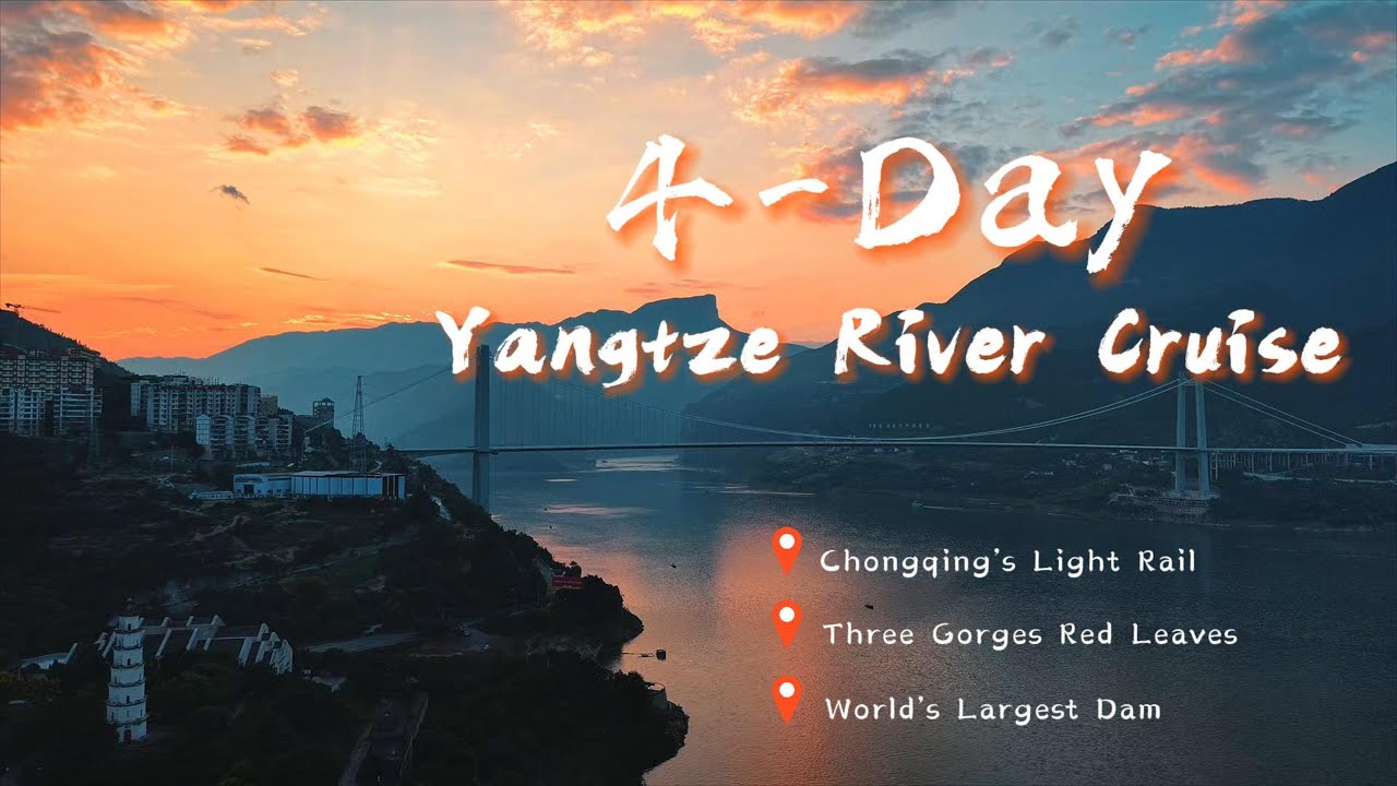 4-Day Yangtze River Cruise: Chongqing’s Light Rail + Three Gorges Red Leaves + World’s Largest Dam 🚢