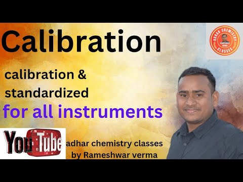calibration| calibration & standardized कैलिब्रेशन क्या है, कैलिब्रेशन की आवश्यकता क्यों है,