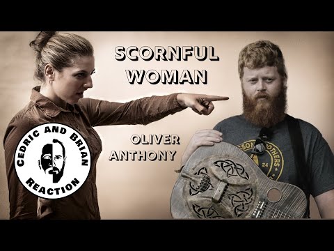 Scornful Woman by Oliver Anthony (Reaction Video)