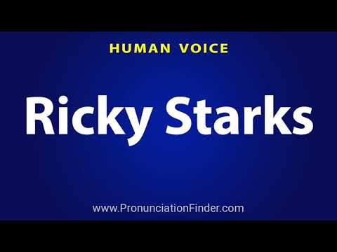 How To Pronounce Ricky Starks